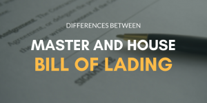 Master Bill và House Bill là gì? phân biệt Master Bill House Bill